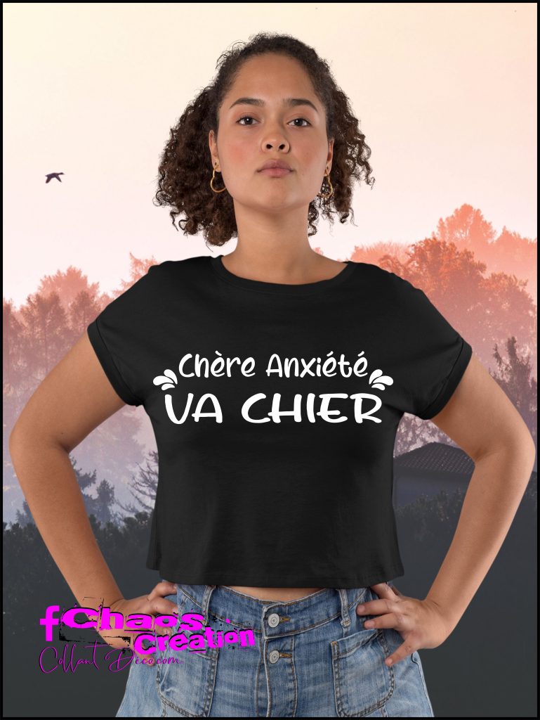 T-Shirt : Chère anxiété va chier – Collant Déco/VisionGrafik