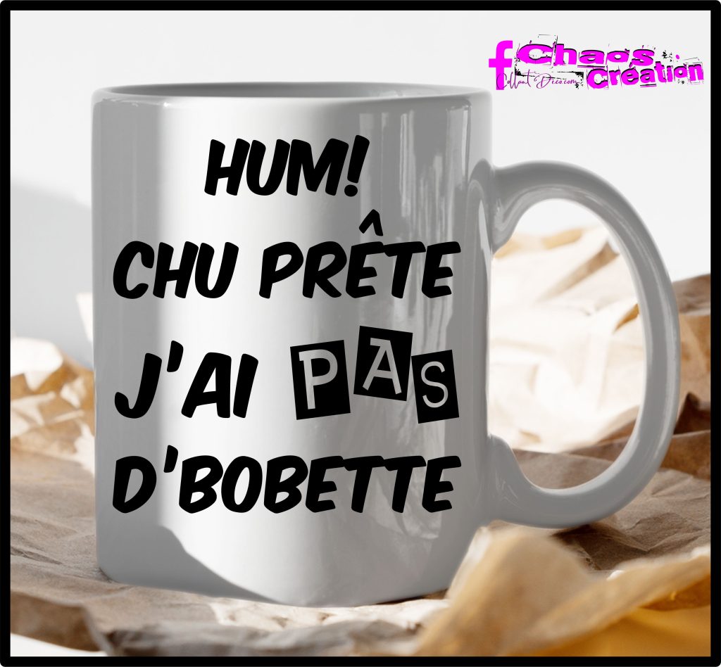 Décalque Tasse :Hum Chu prête j’ai pas d’bobette – Collant Déco ...